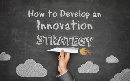 How to Develop an Innovation Strategy